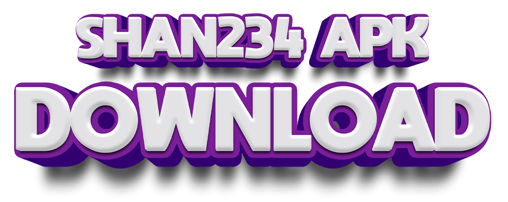 Shan234 Download | Easy & Downloadable Mobile Casino App | Shan234MM
